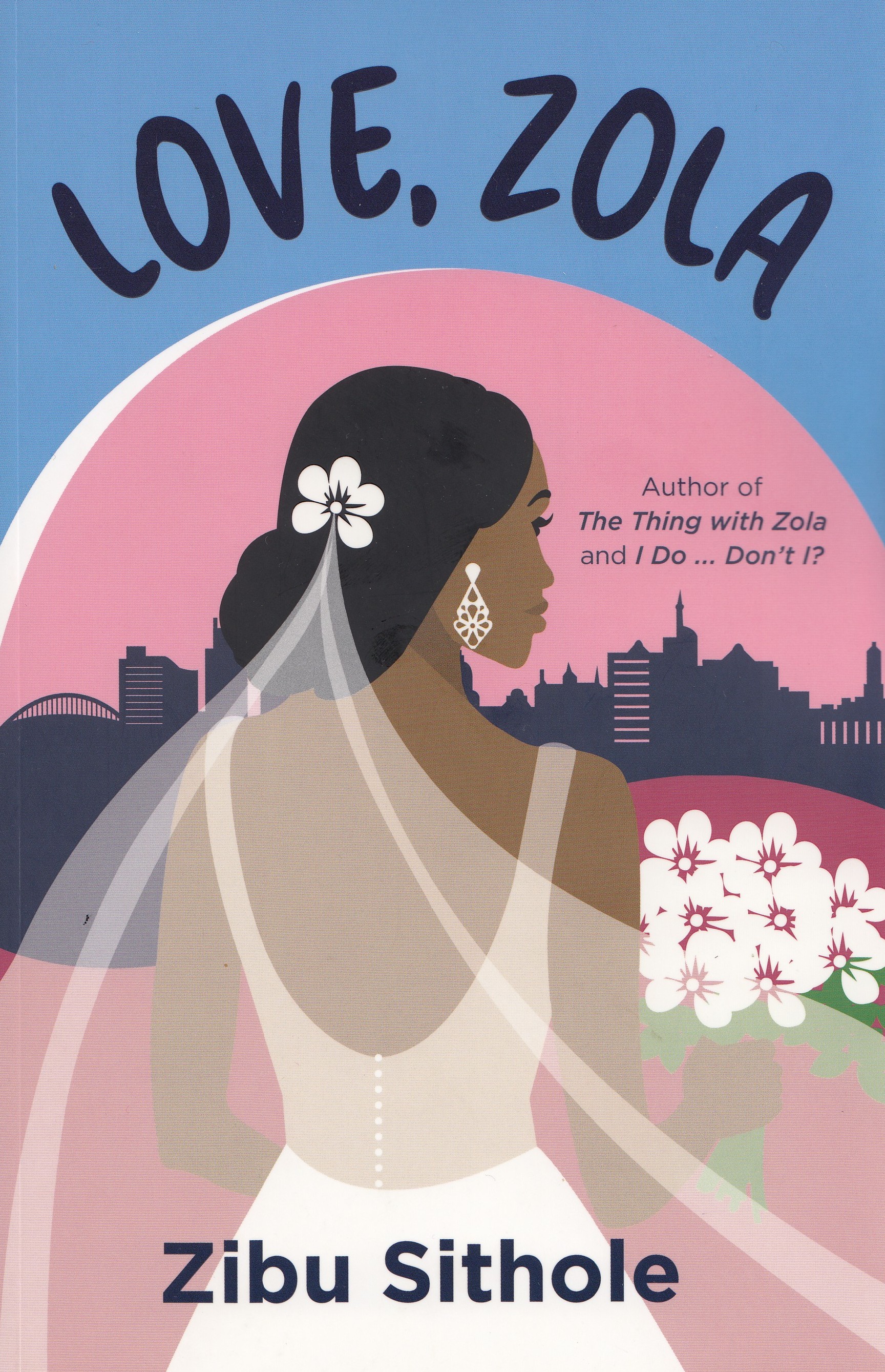 Review of Zibu Sithole's novel, 'Love, Zola' - My View by Robyn Sassen ...
